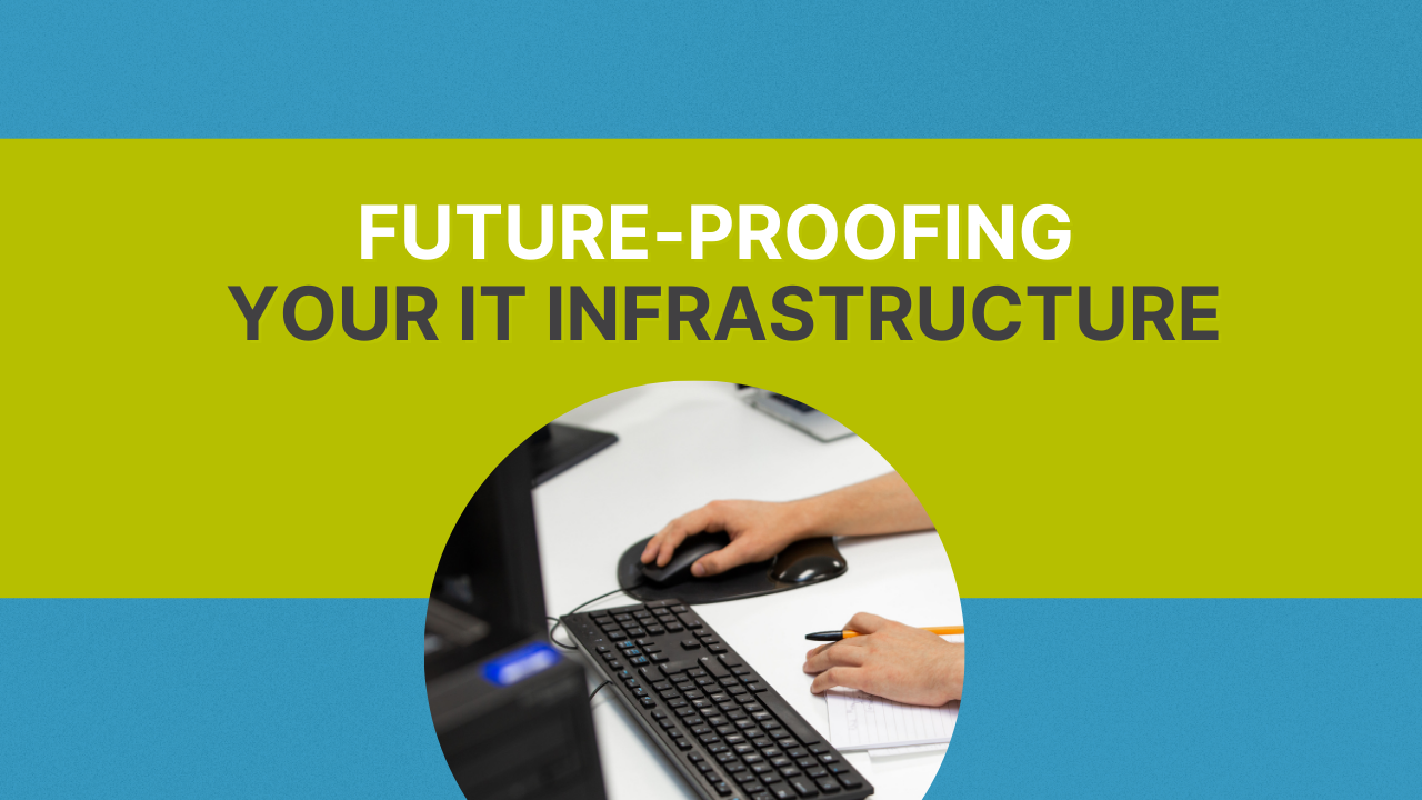 Future-Proofing Your IT Infrastructure - Corbel